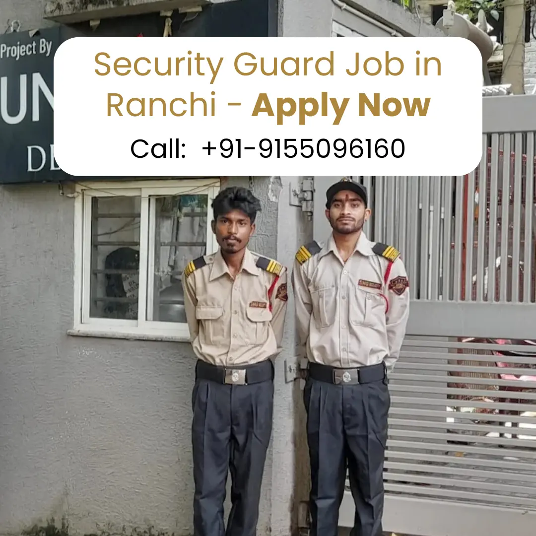 Security Guard Job in Ranchi | Salary, Contact & 8 Hr Shifts